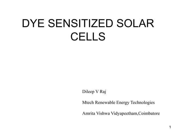Dye sensitized solar cells | PPTX