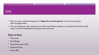 DYES IN OPHTHALmology powerpoint ppt.pptx