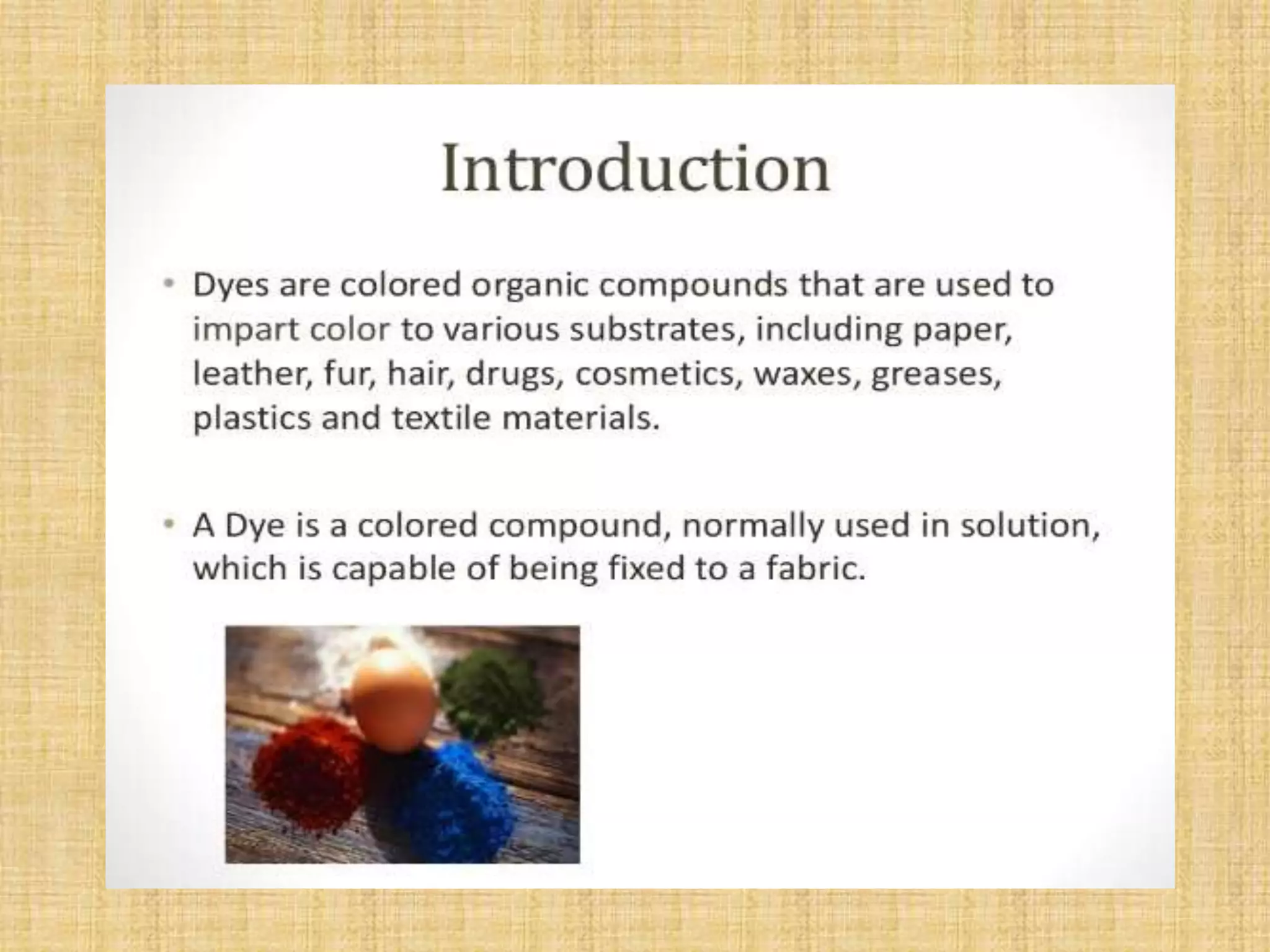 DYES part I ( intrduction, chromophore n auxochrome and classification.pptx