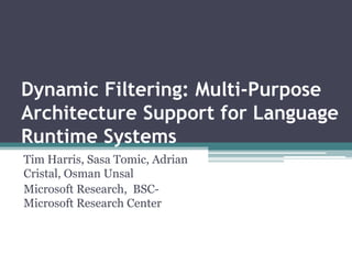 Dynamic Filtering: Multi-Purpose Architecture Support for Language ...