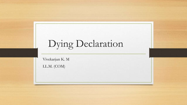 Dying declaration- | PPTX | First Aid | Injuries