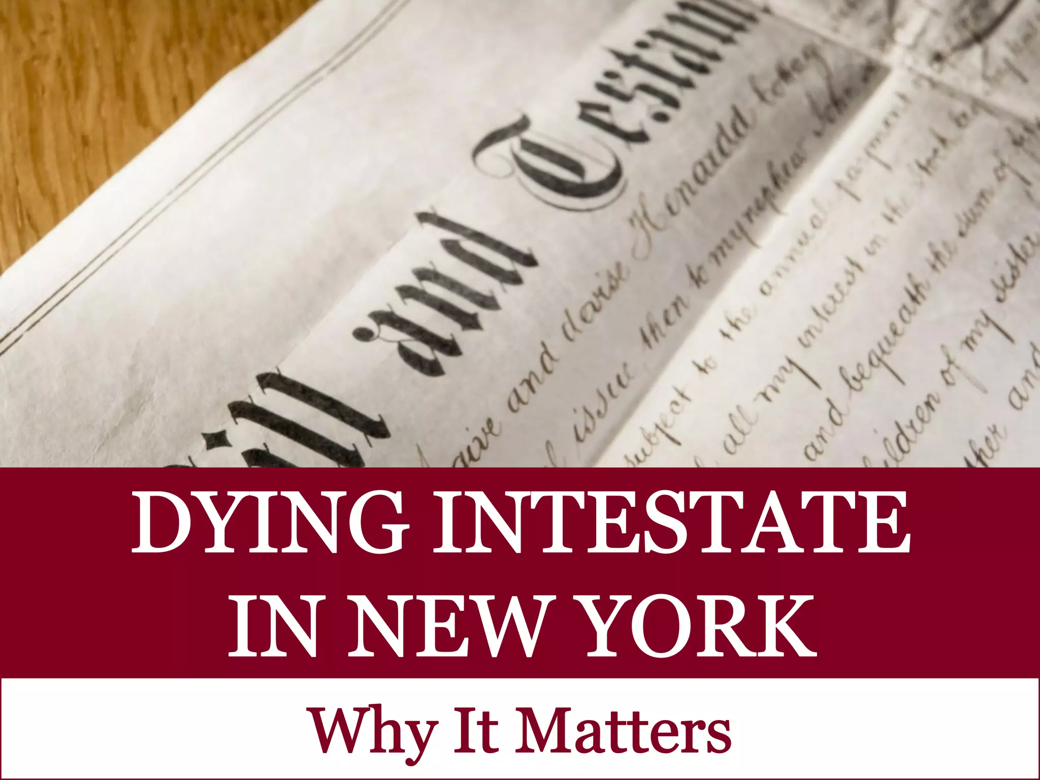 Dying Intestate in New York - Why It Matters | PPT