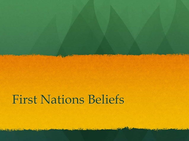 first nations beliefs | PPTX