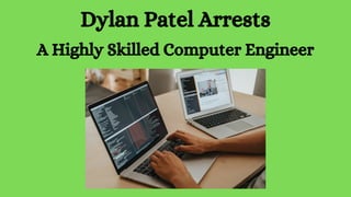 Dylan Patel Arrests - A Highly Skilled Computer Engineer | PPT