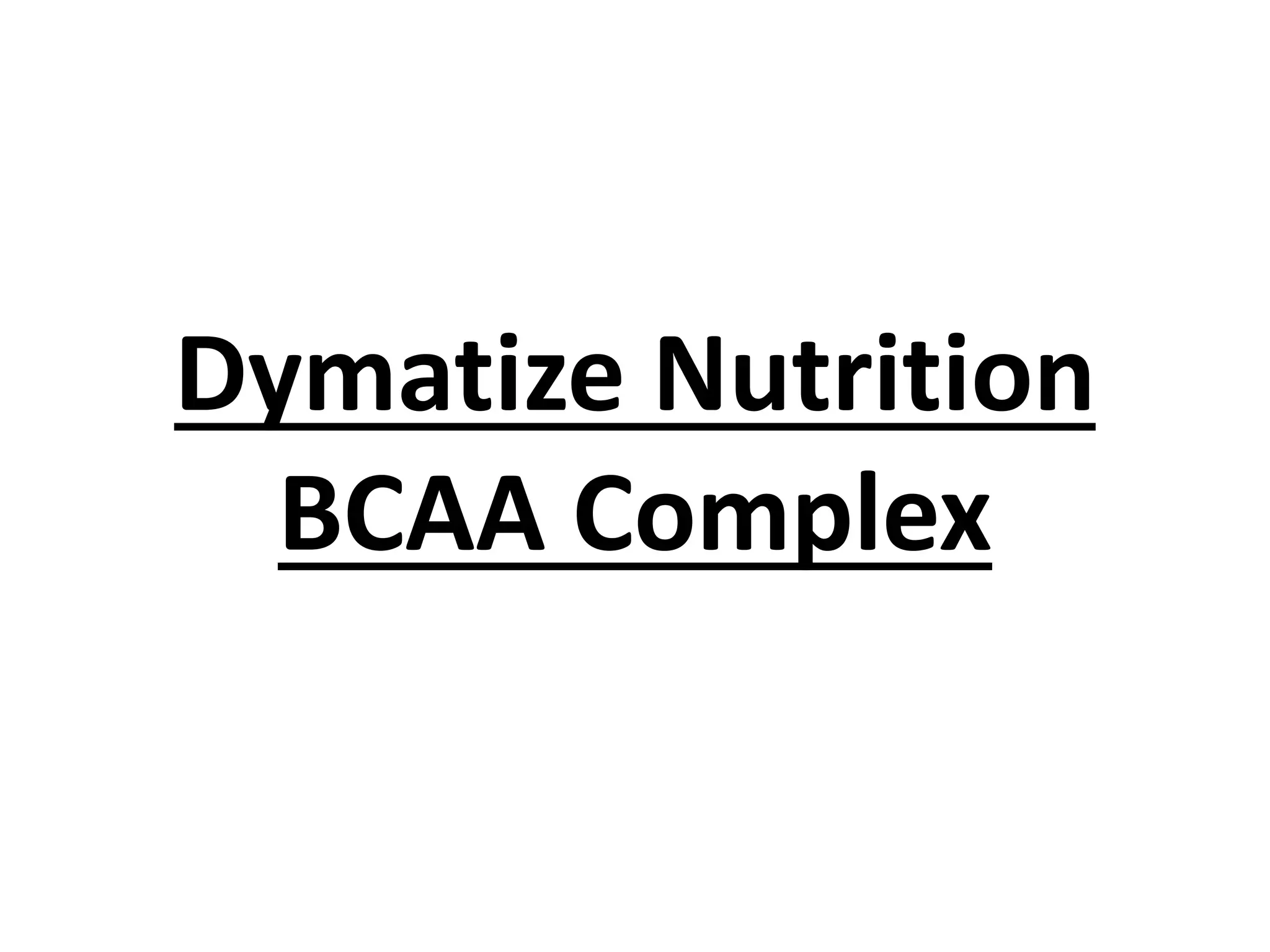 Dymatize nutrition bcaa complex | PPTX