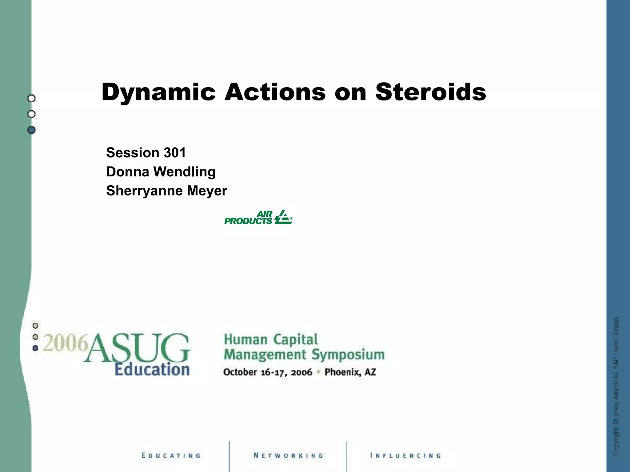 Dynamic Actions On Steroids | PPT