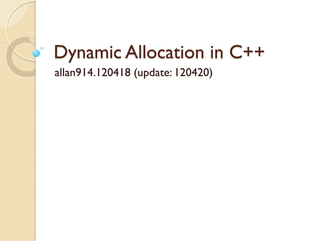 OOP 2012 - Hint: Dynamic allocation in c++ | PPT