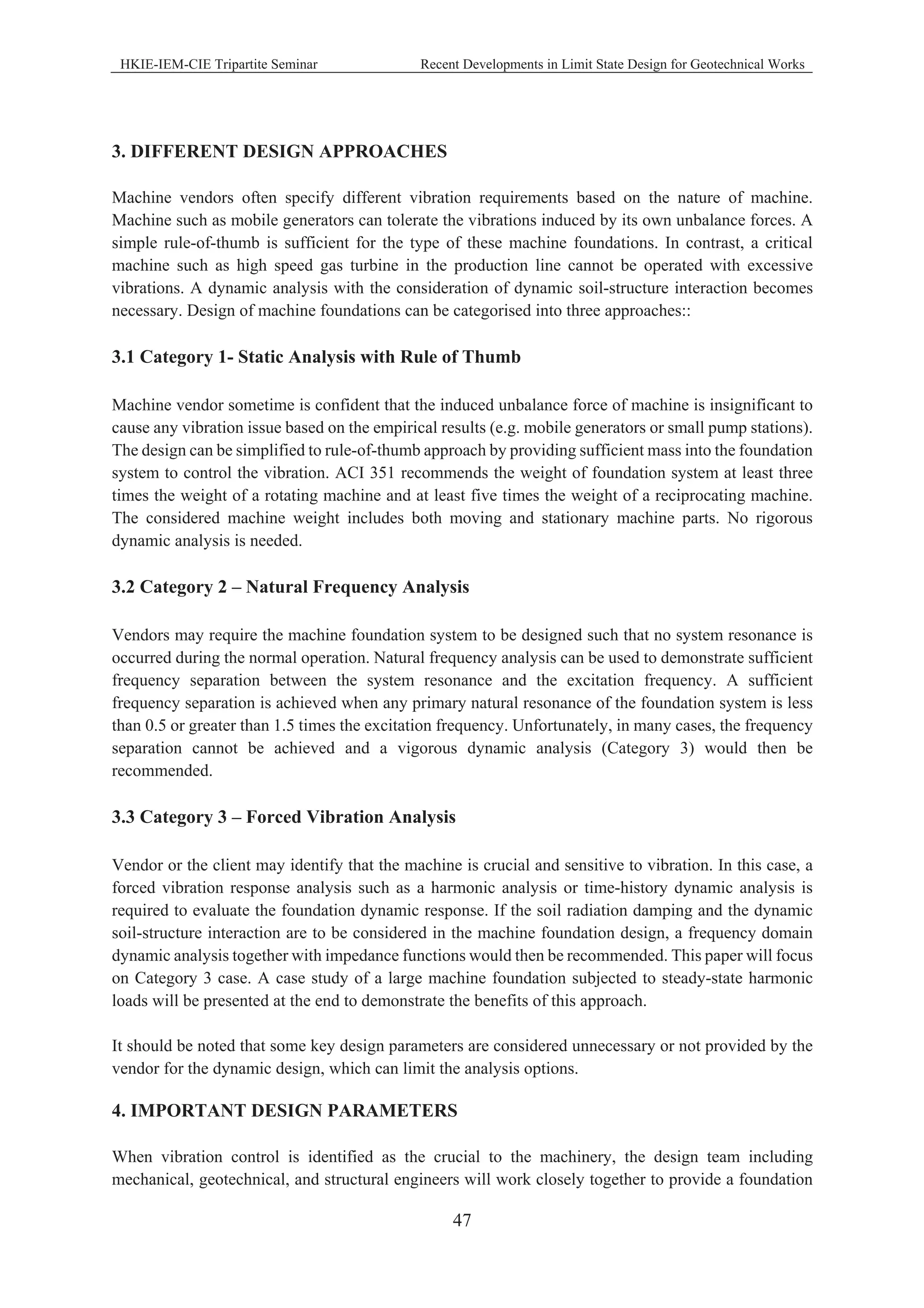 Dynamic analysis of machine foundation: when a static force cannot give ...