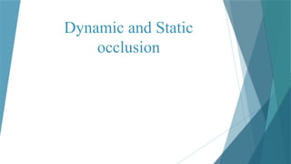 dynamic and static occlusion in fixed prosthodontics.pptx