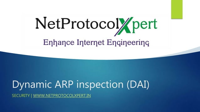 Dynamic ARP Inspection (DAI) | PPTX