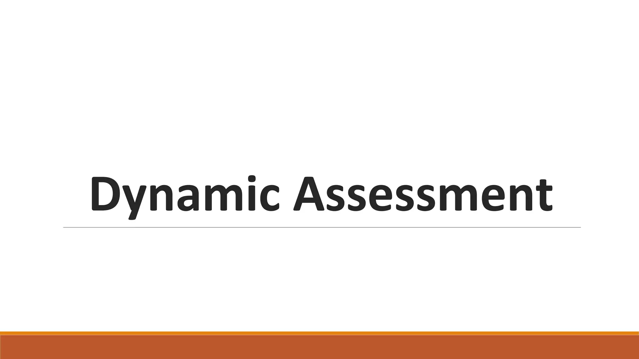 Dynamic assessment | PPTX
