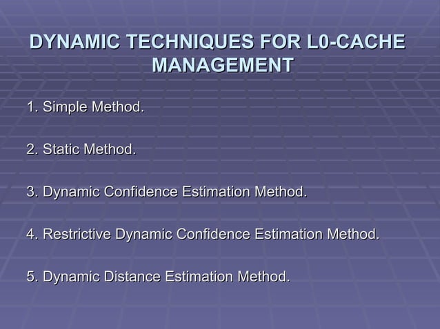 Dynamic cache management technique | PPT