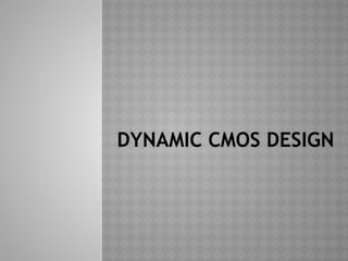 Dynamic CMOS DESIGN in VLSI Design-unit-3 | PPTX