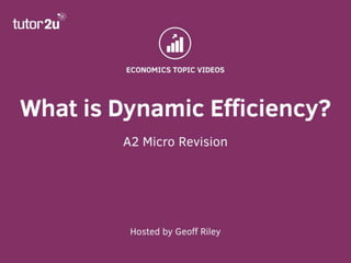 What is Dynamic Efficiency | PPT