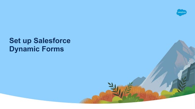 Dynamic Forms Overview And Deep Dive Tutorial Ppt