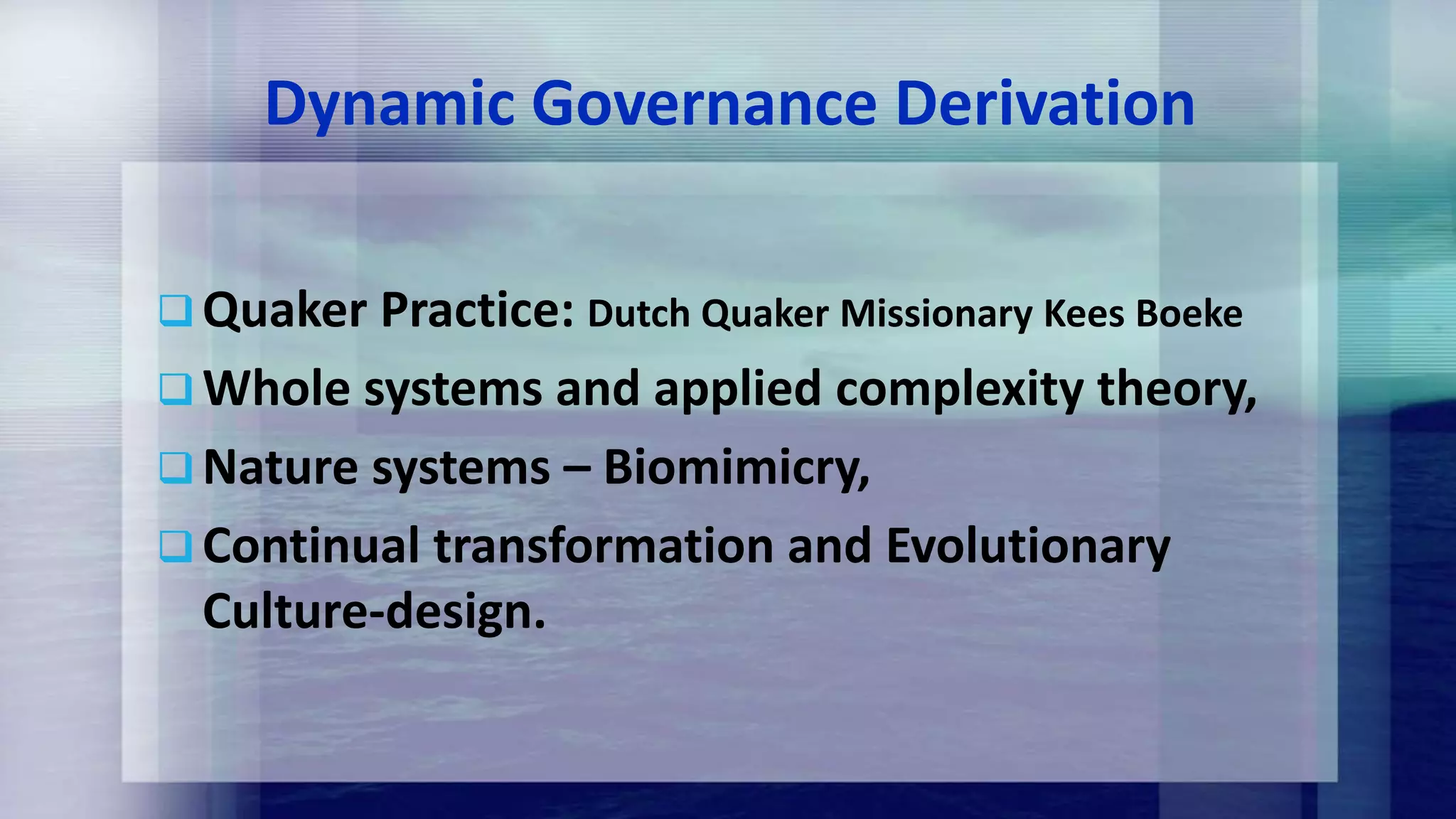 Dynamic governance & Evolutionary Culture-Building: Overview | PPT