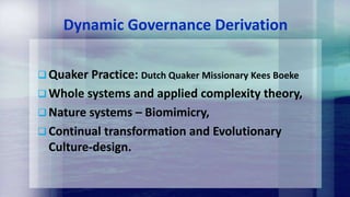 Dynamic governance & Evolutionary Culture-Building: Overview | PPT