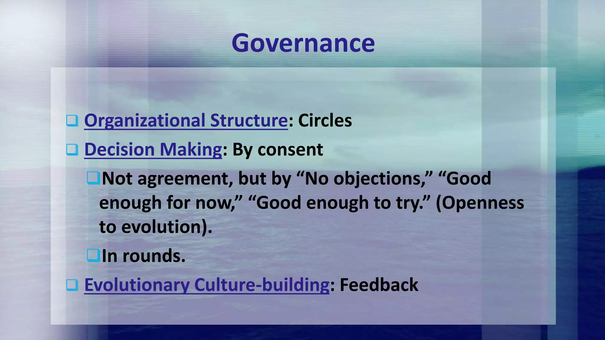 Dynamic governance II: Decision Making & Evolutionary Culture-building ...
