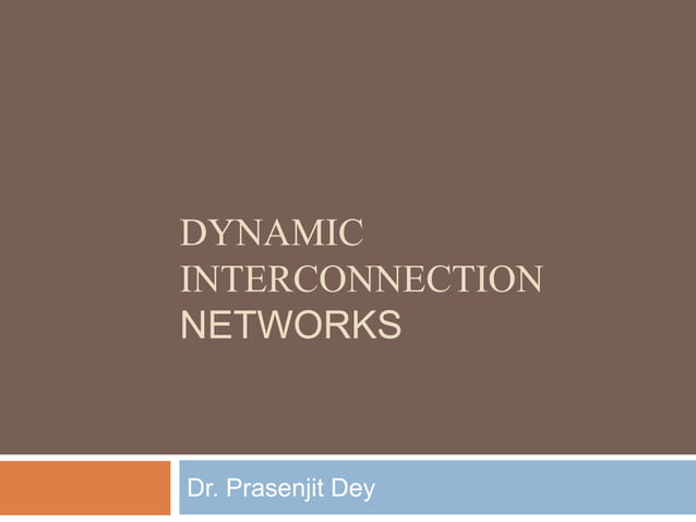 Dynamic Interconnection Networks Ppt