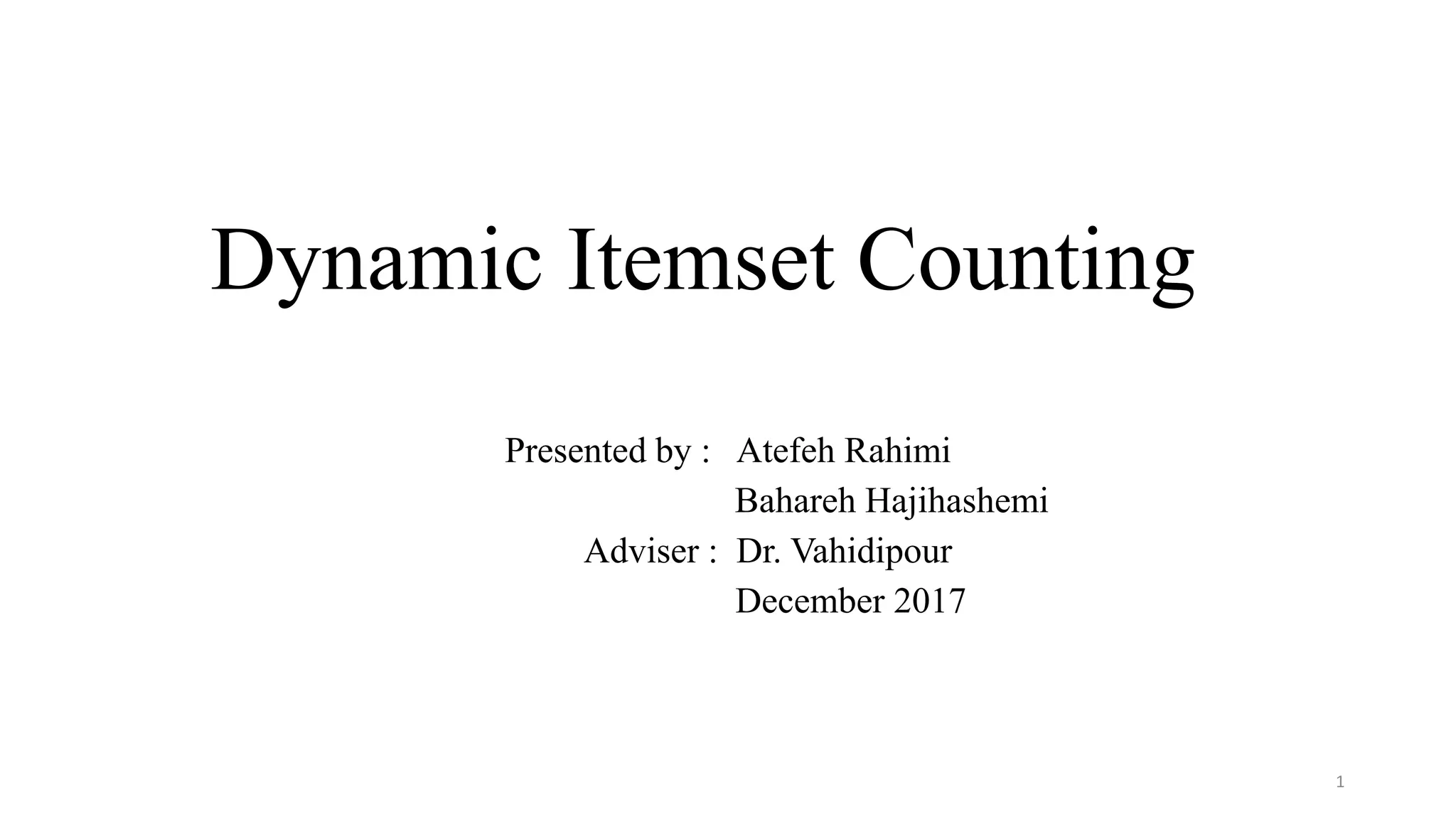 Dynamic itemset counting | PPTX | Databases | Computer Software and ... Dynamic itemset counting | PPTX | Databases | Computer Software and ...