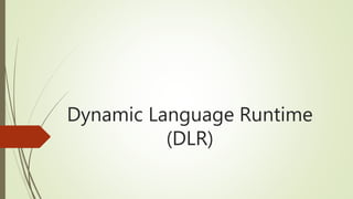 Dynamic Ranguage Runtime (DLR) | PPT