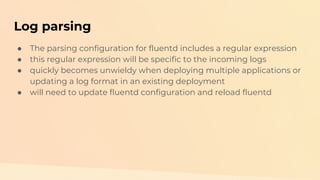 Dynamic log processing with fluentd and konfigurator | PPT