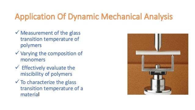 Dynamic mechanical analysis(dma)