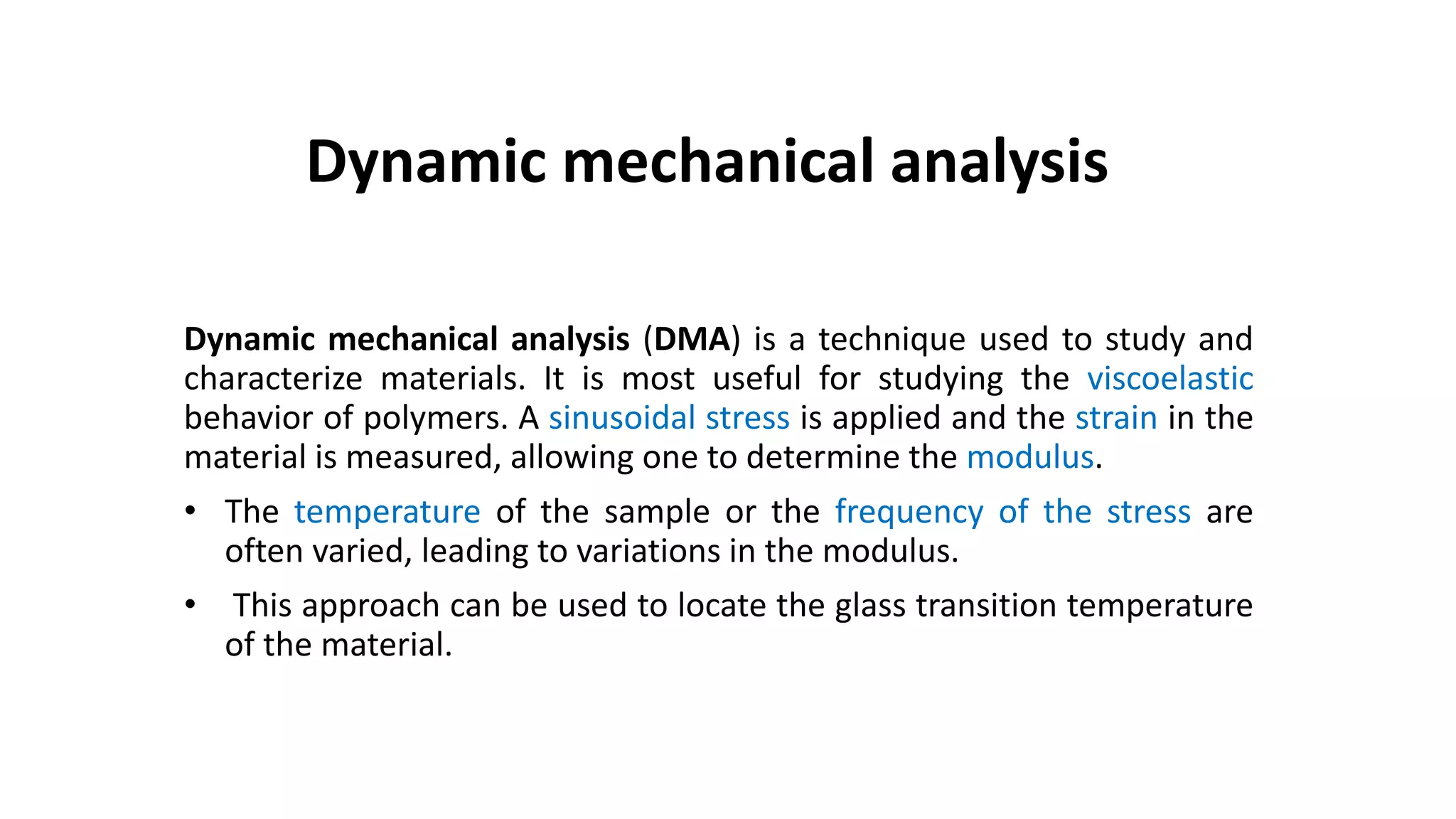 Dynamic mechanical analysiz | PPTX