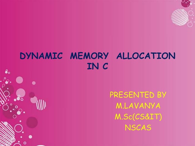 Dynamic memory allocation in c | PPTX | Programming Languages | Computing