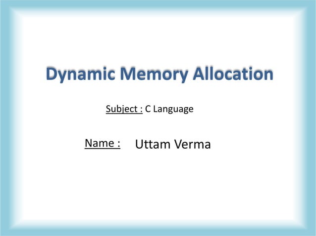 Dynamic memory allocation | PPT