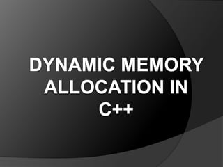 Dynamic memory allocation in c++ | PPT