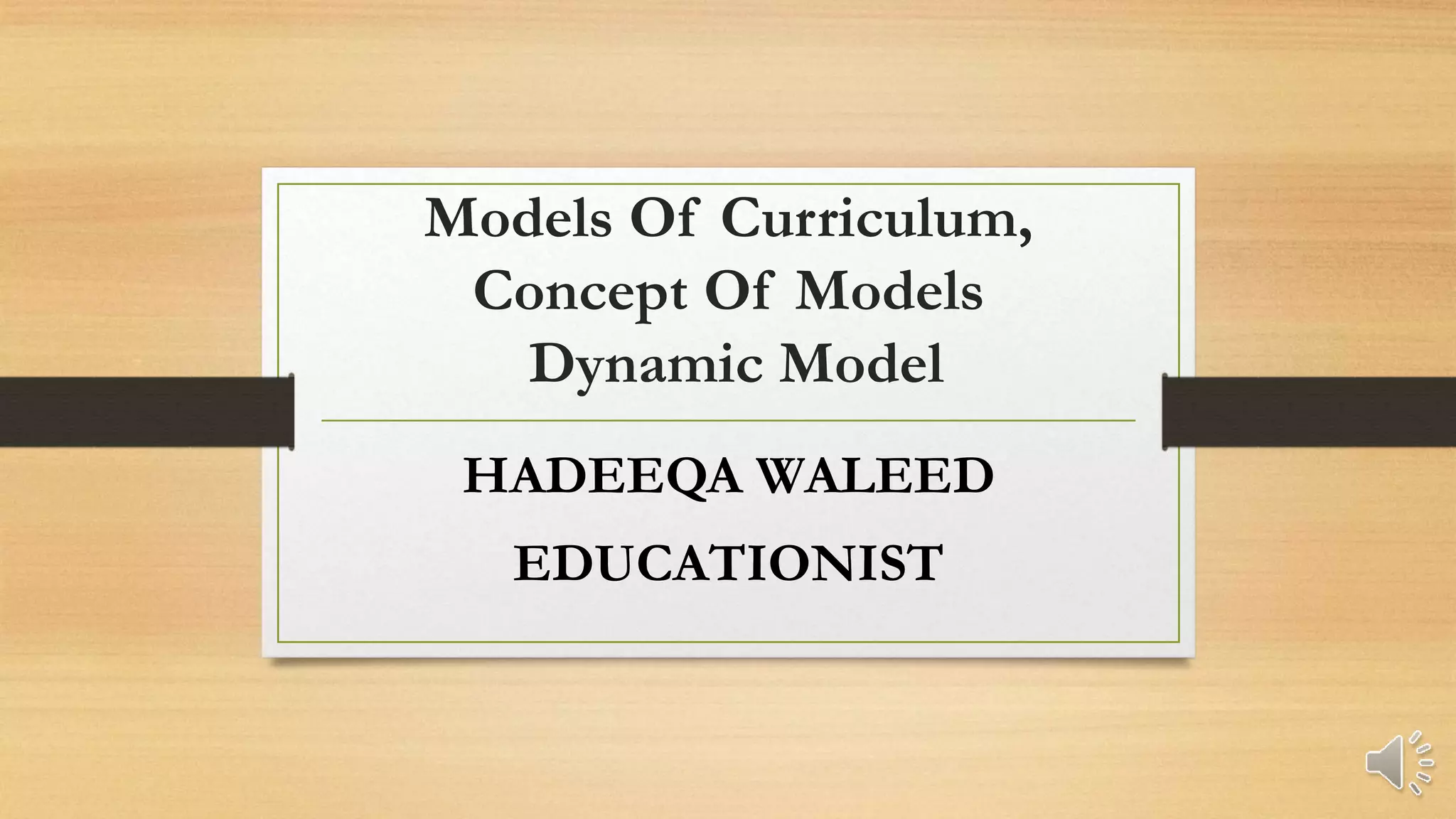 Dynamic model of curriculum development | PPTX