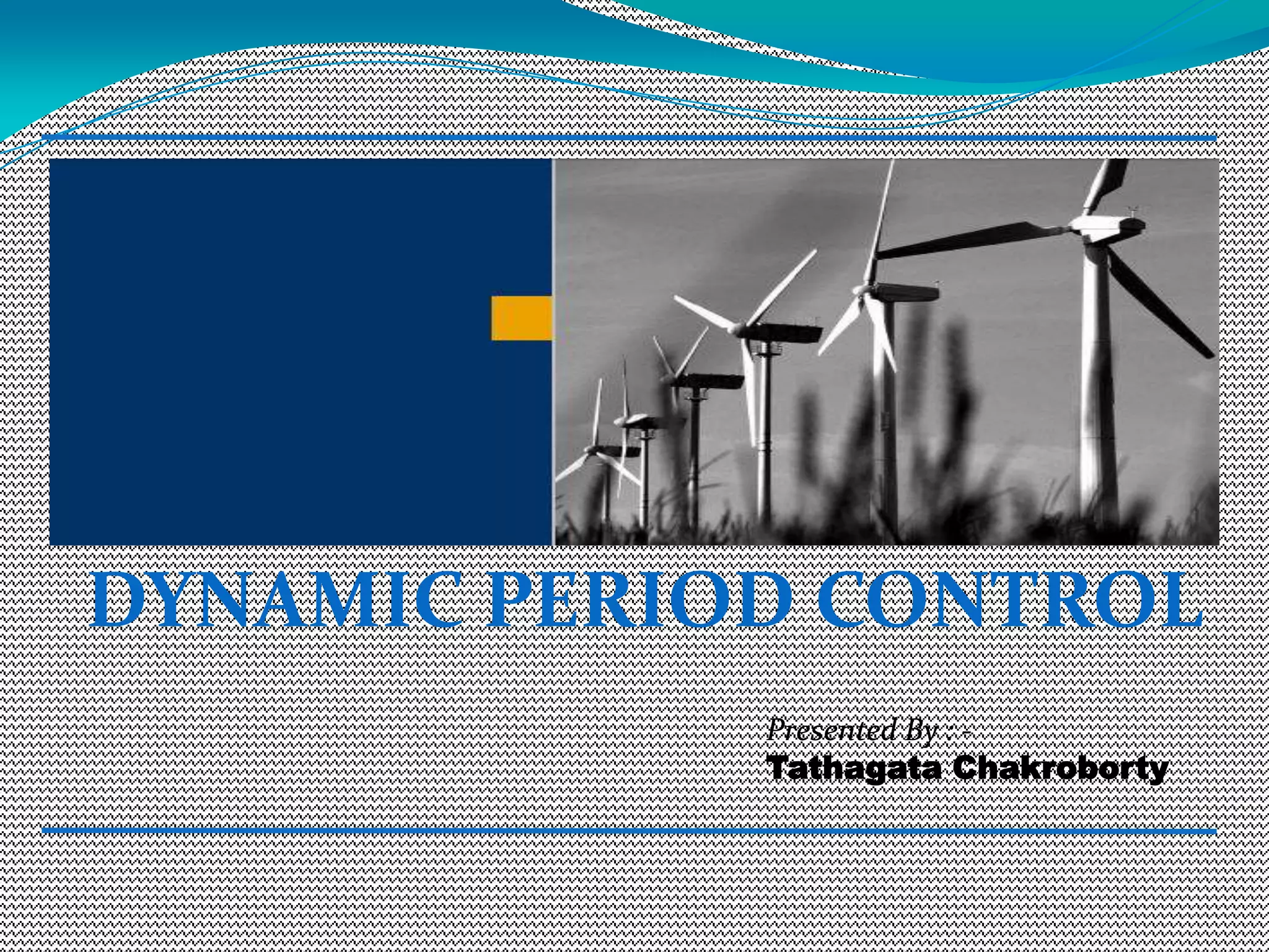 Dynamic Period Control | PPT