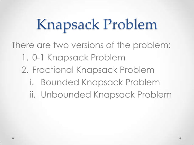 Knapsack Problem | PPTX | Programming Languages | Computing