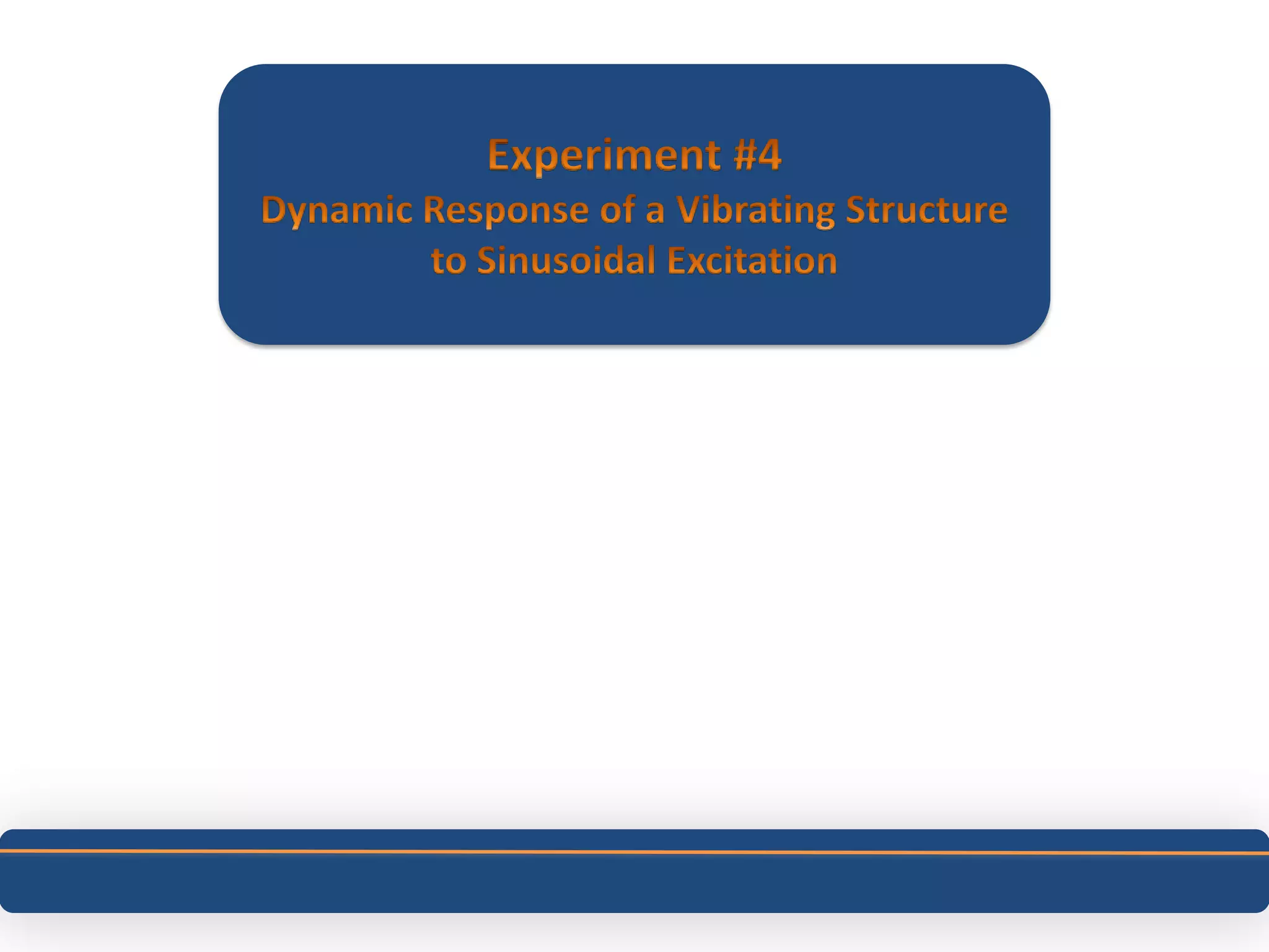 Dynamic Response Of A Vibrating Structure To Sinusoidal Excitation | PPT