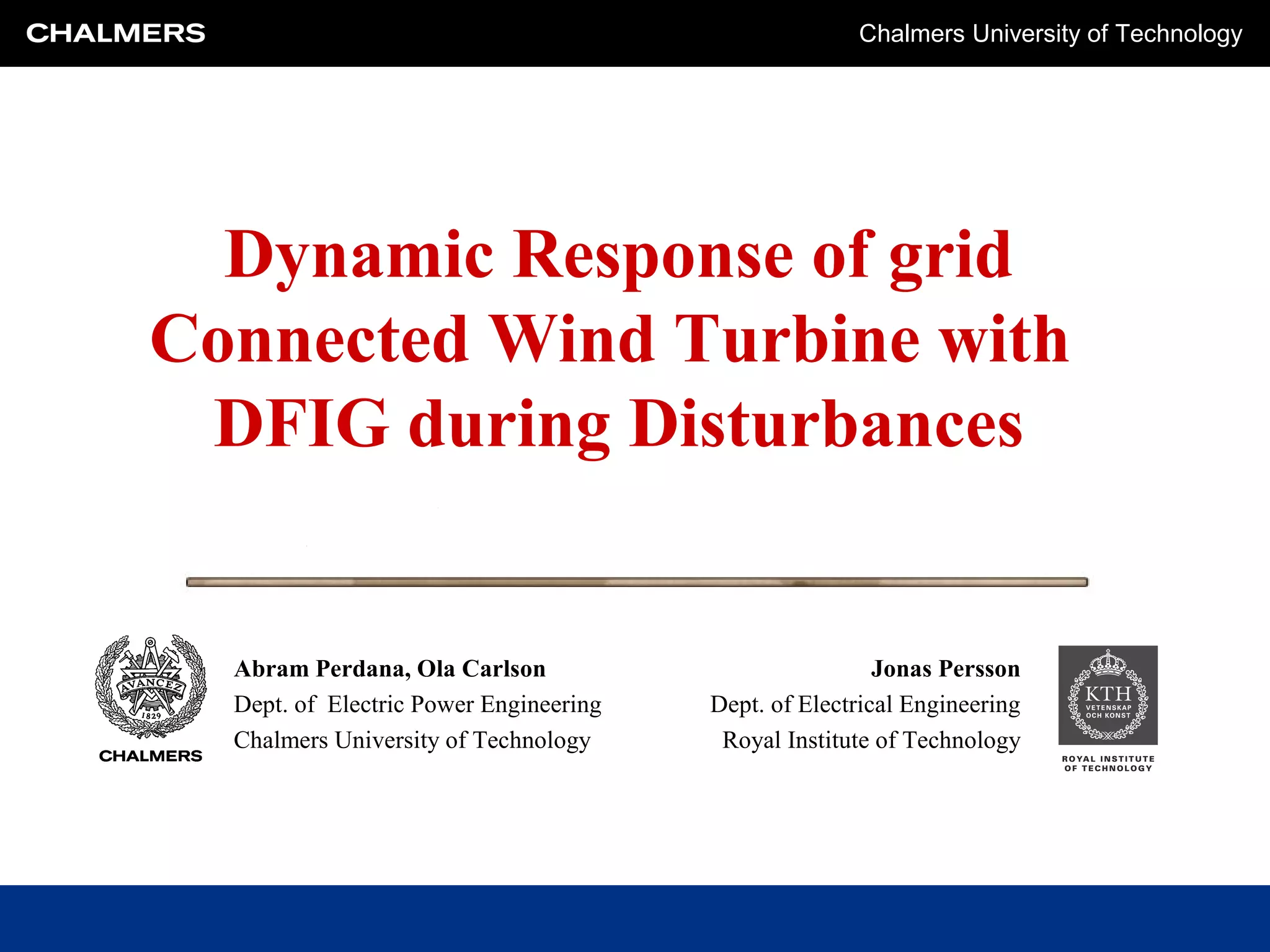 Dynamic Response Of Grid Connected Wind Turbine With Dfig Ppt