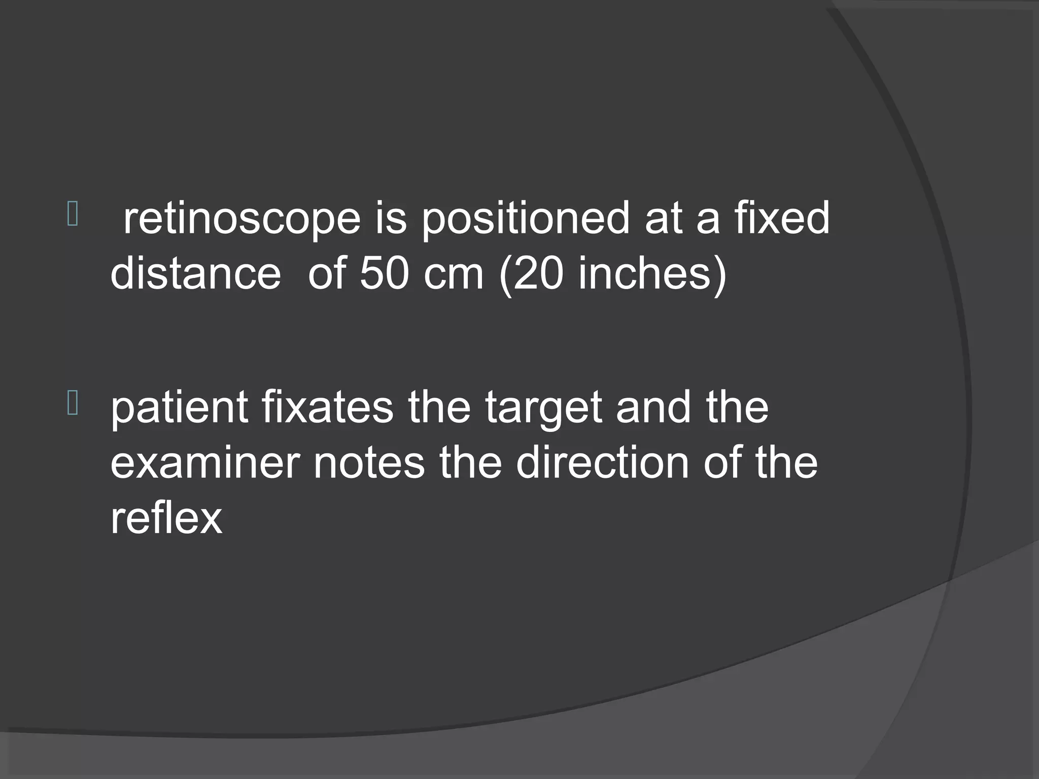 Dynamic retinoscopy | PPT