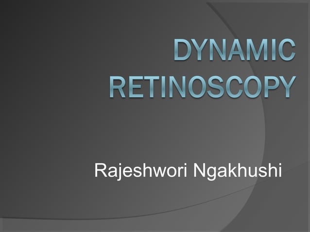 Dynamic retinoscopy | PPT