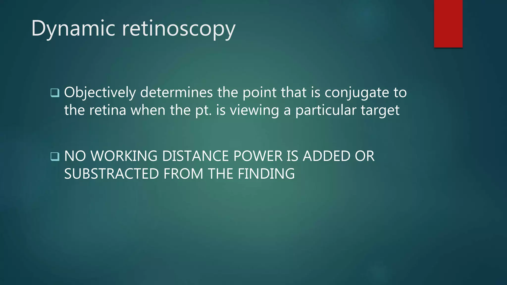 Dynamic retinoscopy srijana | PPTX