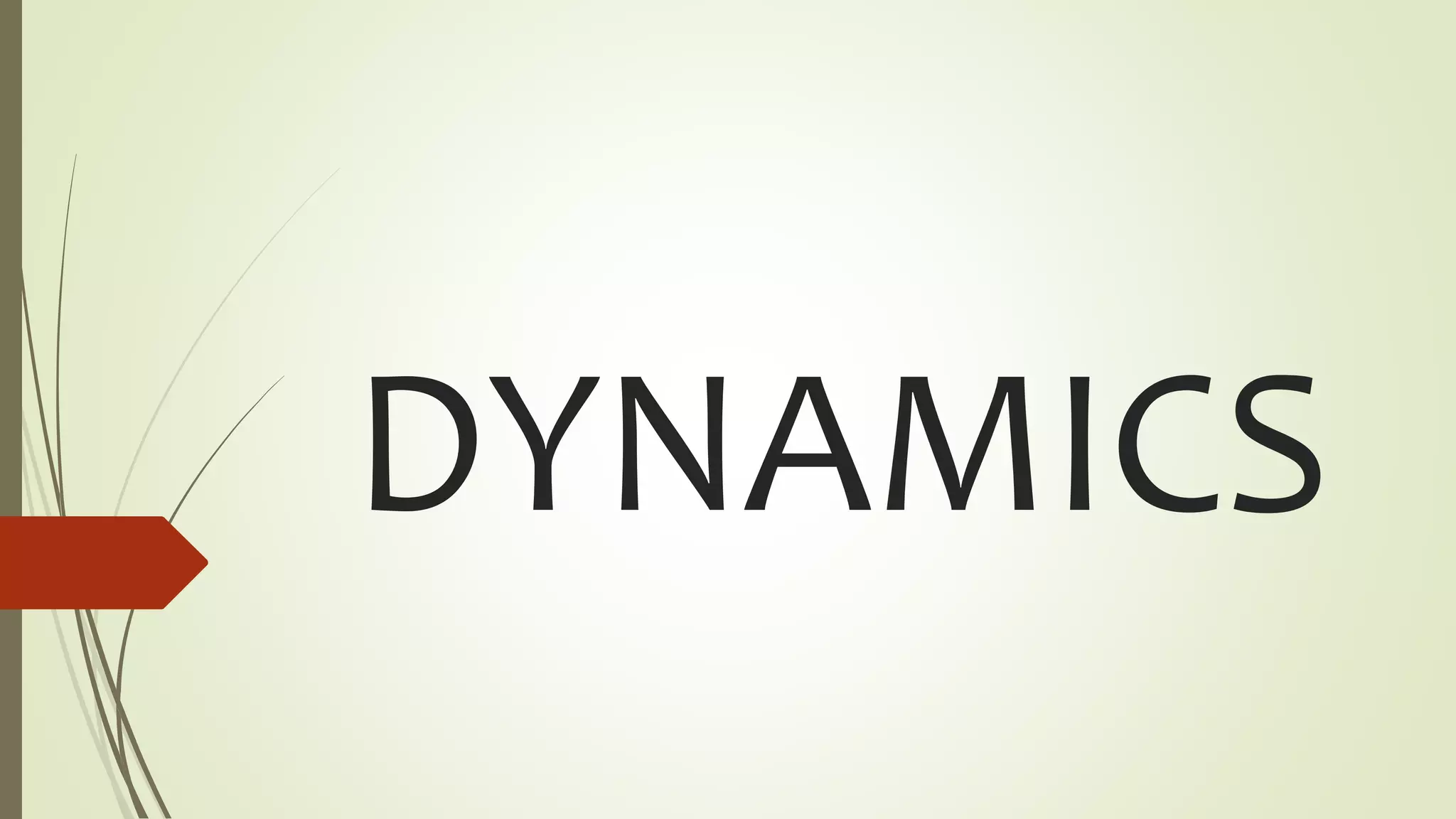 Dynamics | PPTX