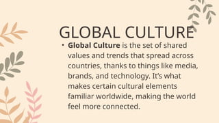 DYNAMICS-OF-LOCAL-AND-GLOBAL-CULTURE-PPT.pptx
