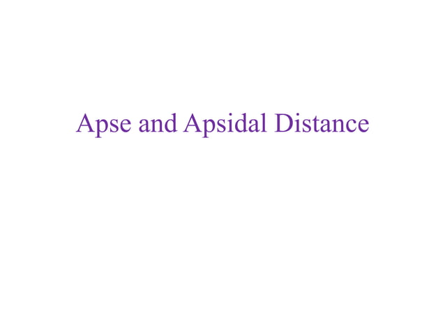 Dynamics Apse and Apsidal Distance | PPTX