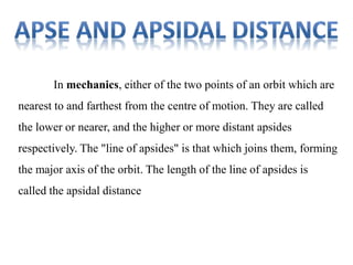 Dynamics Apse and Apsidal Distance | PPTX