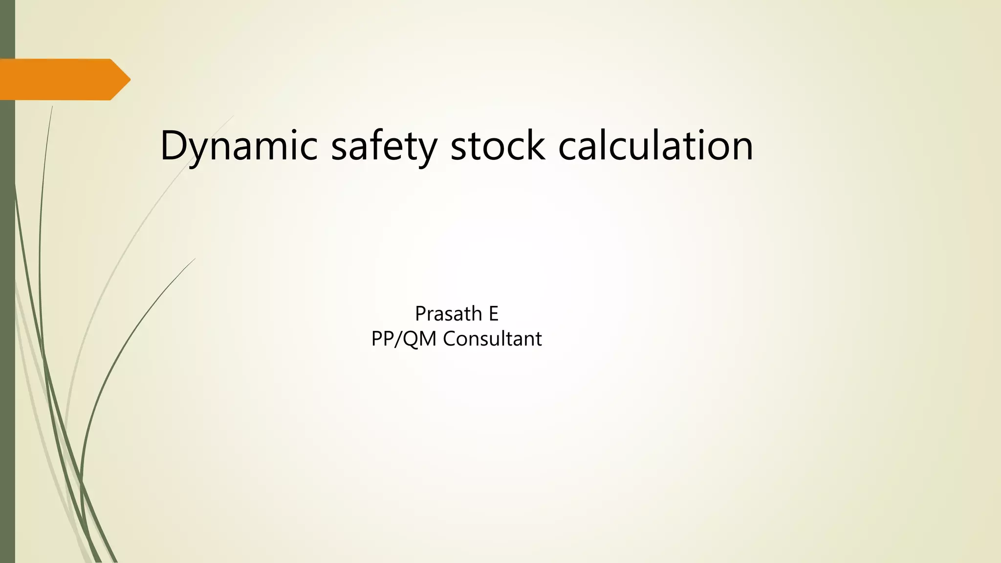 Dynamic safety stock calculation | PPTX