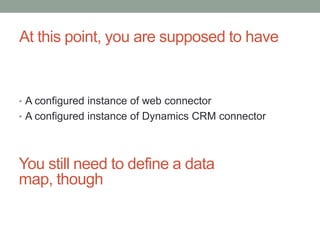 Configuring DataConnect to upload web form submissions to Dynamics CRM | PPT