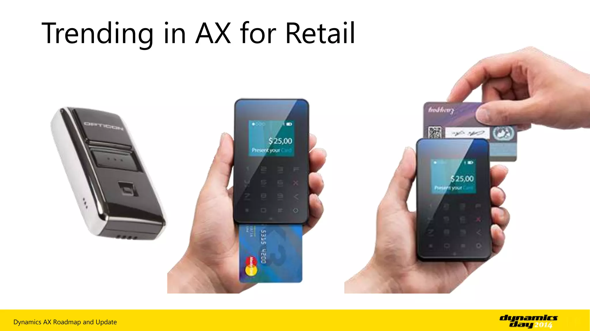 Dynamics Day 2014: Microsoft Dynamics AX - Roadmap | PPTX | Cloud Computing | Internet