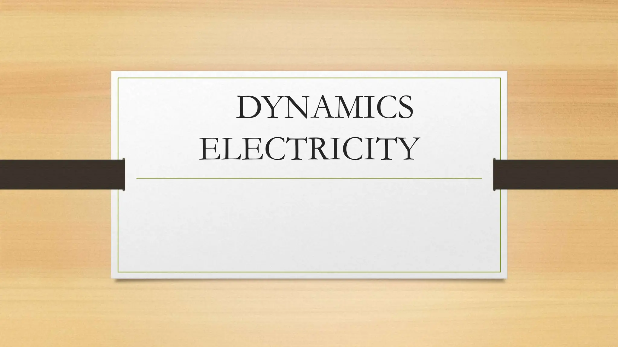 DYNAMICS ELECTRICITY.pptx