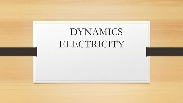 DYNAMICS ELECTRICITY.pptx