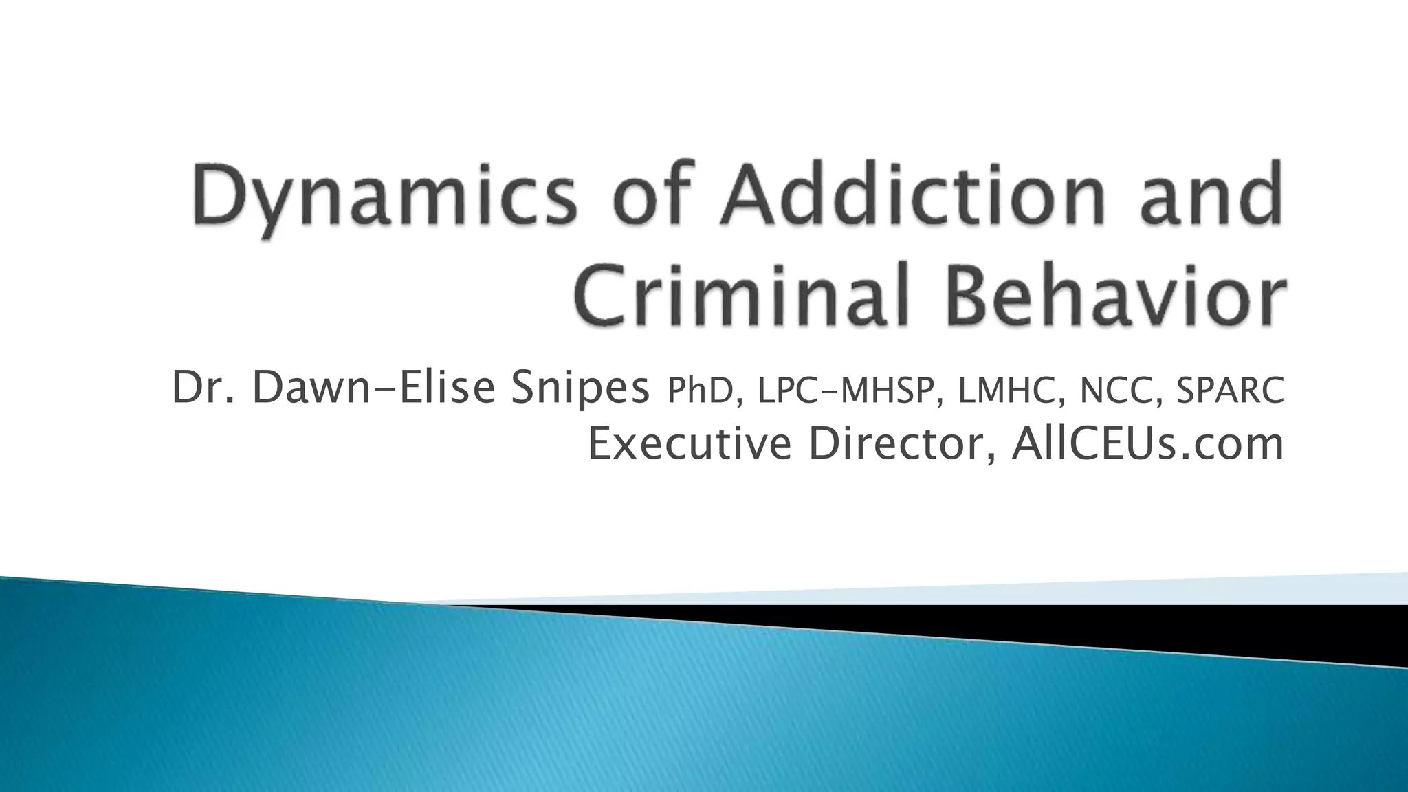 Dynamics of addiction and criminal behavior | PPTX
