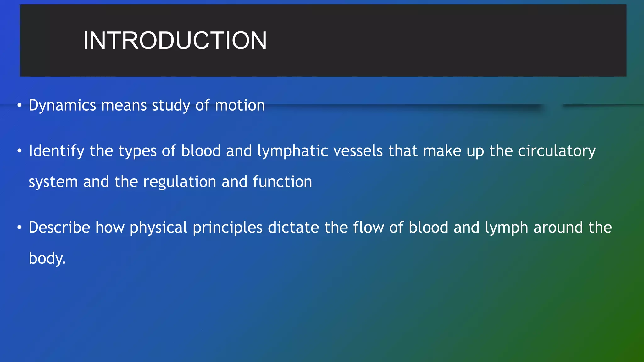 Dynamics of blood and lymph flow seminar 1pptx | PPTX